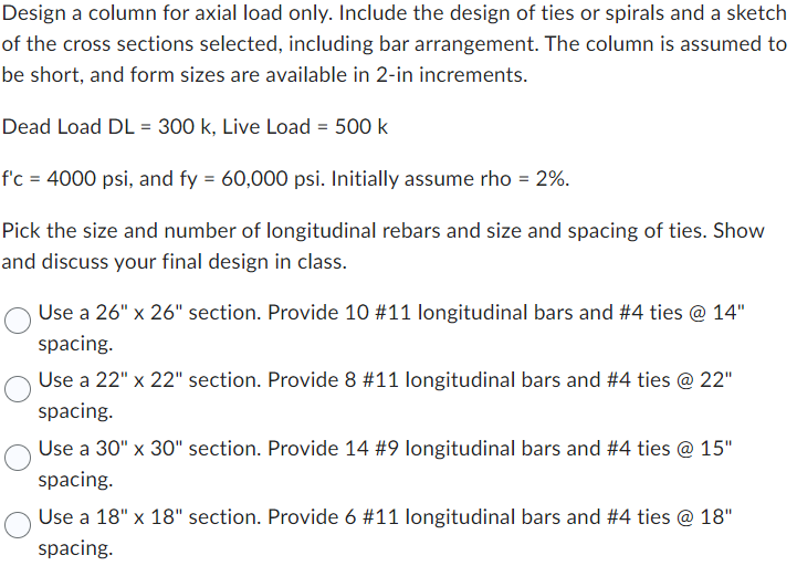 Solved Design a column for axial load only. Include the | Chegg.com