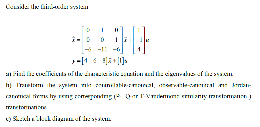 Solved Consider the third-order system 0 1 0 1 = 0 0 1 X+-1 | Chegg.com