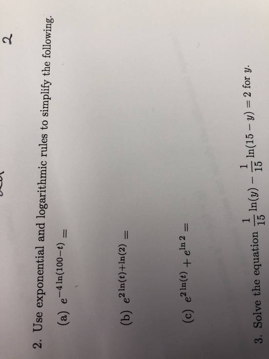 Solved 2. 2. Use exponential and logarithmic rules to | Chegg.com