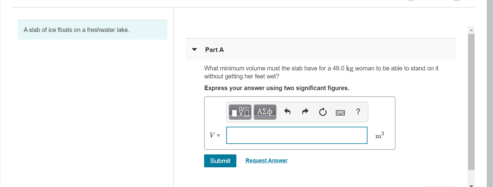 Solved A slab of ice floats on a freshwater lake. Part A | Chegg.com