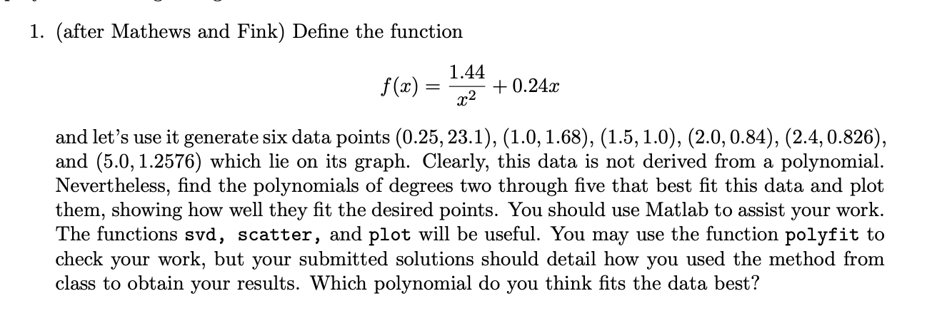 Solved 1. (after Mathews and Fink) Define the function | Chegg.com
