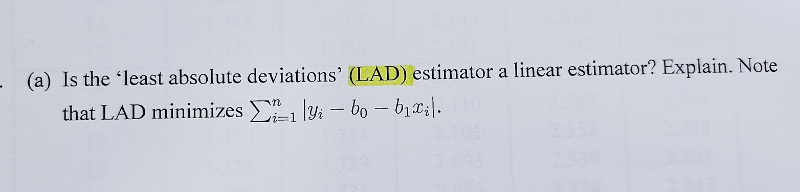 Solved (a) Is the 'least absolute deviations' (LAD) | Chegg.com