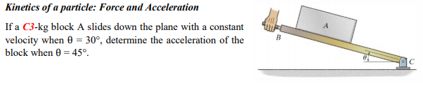 Solved Kinetics of a particle: Force and Acceleration If a | Chegg.com
