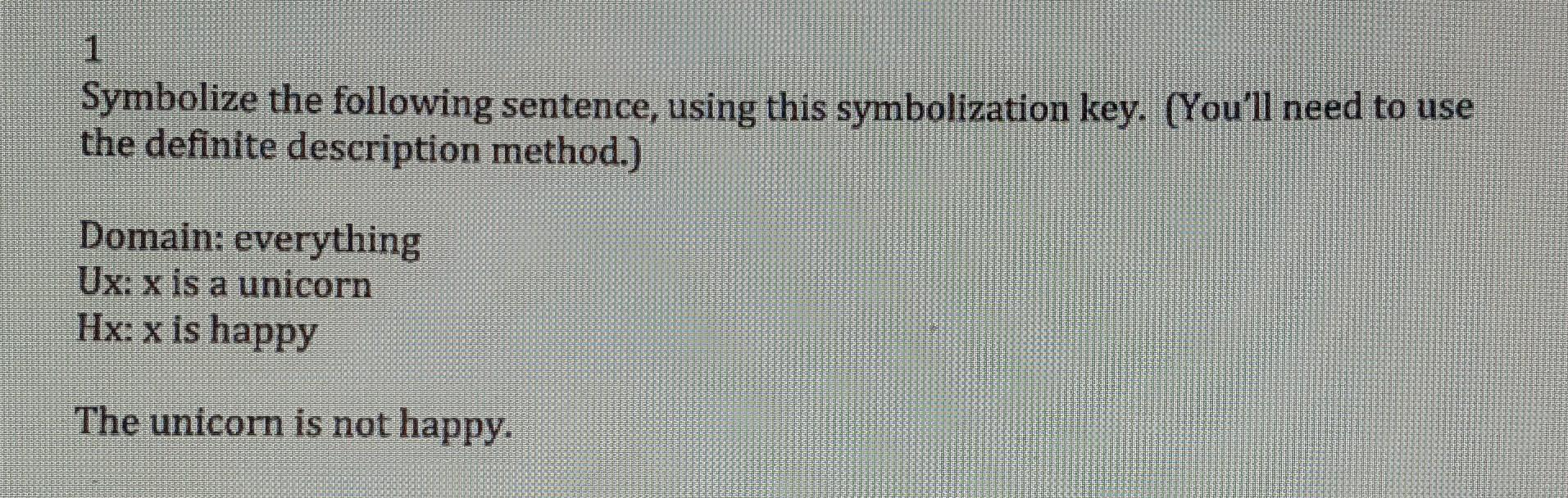 Solved 1 Symbolize the following sentence, using this | Chegg.com