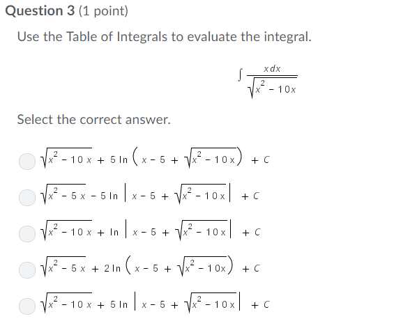 Solved Question 3 (1 point) Use the Table of Integrals to | Chegg.com