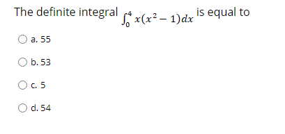 Solved The definite integral is equal to a. 55 | Chegg.com