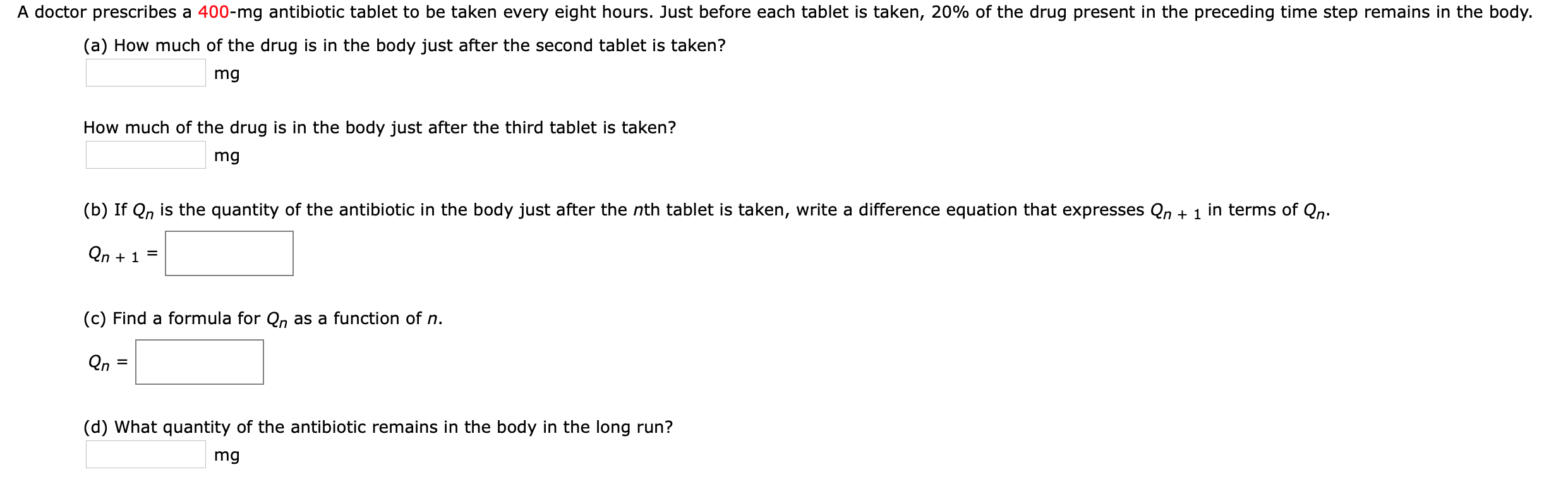 Solved A doctor prescribes a 400-mg antibiotic tablet to be | Chegg.com