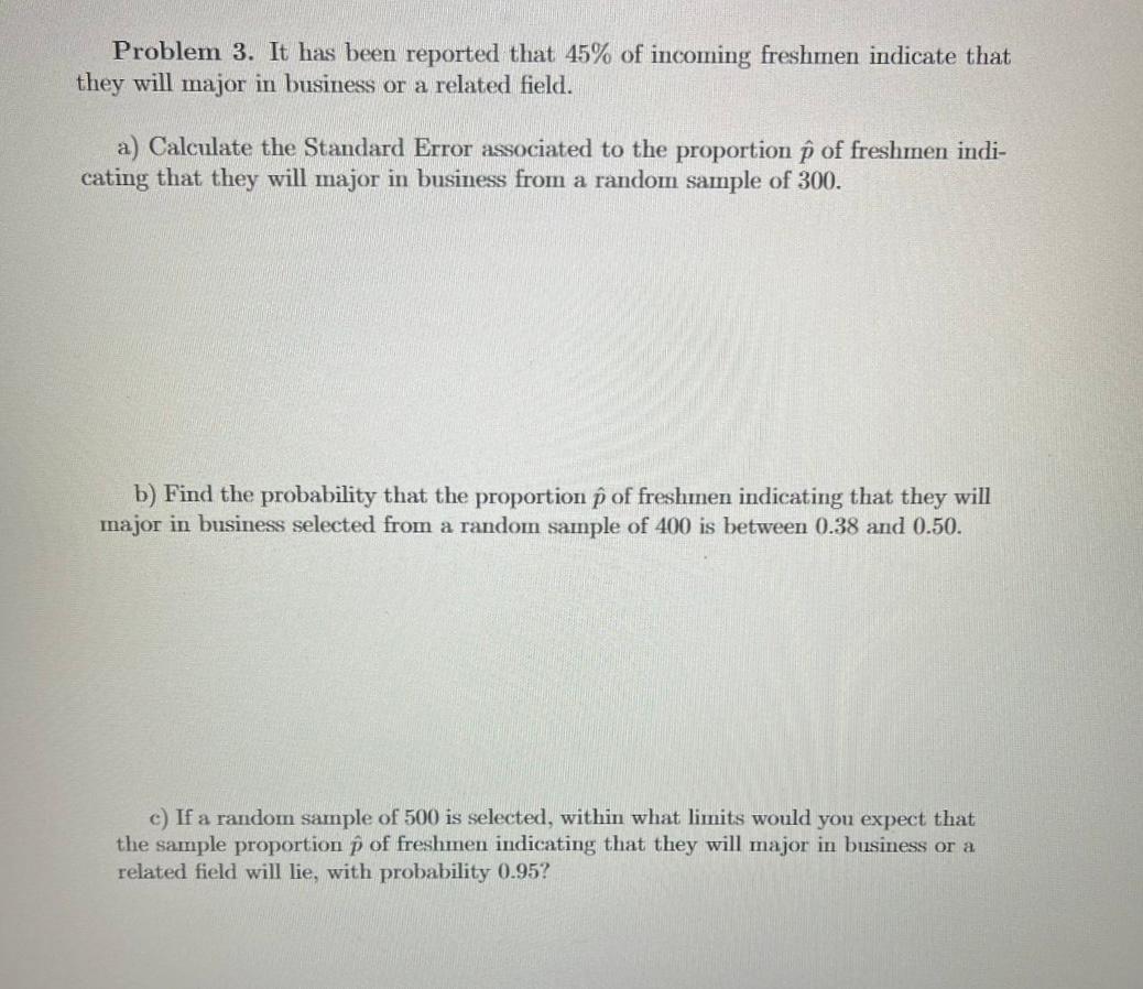 Problem 3. It has been reported that 45% of incoming | Chegg.com