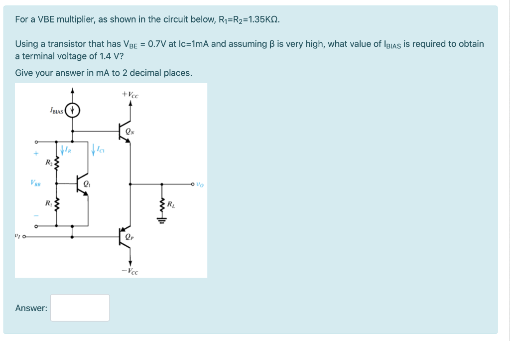 Solved For a VBE multiplier, as shown in the circuit below, | Chegg.com
