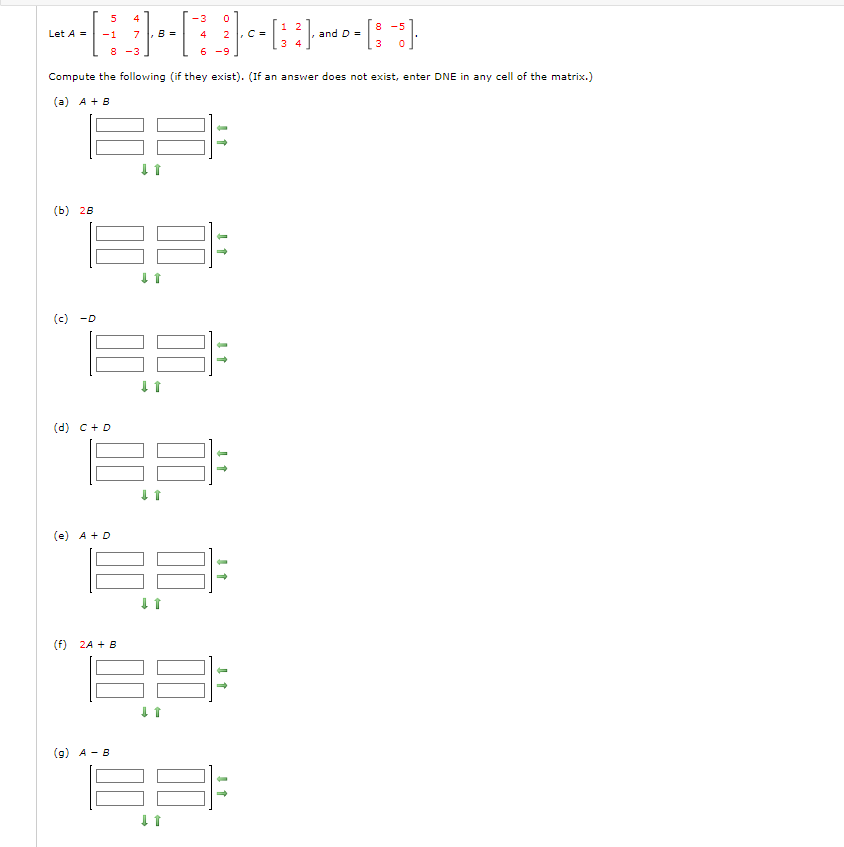 Solved Let A=⎣⎡5−1847−3⎦⎤,B=⎣⎡−34602−9⎦⎤,C=[1324], and | Chegg.com