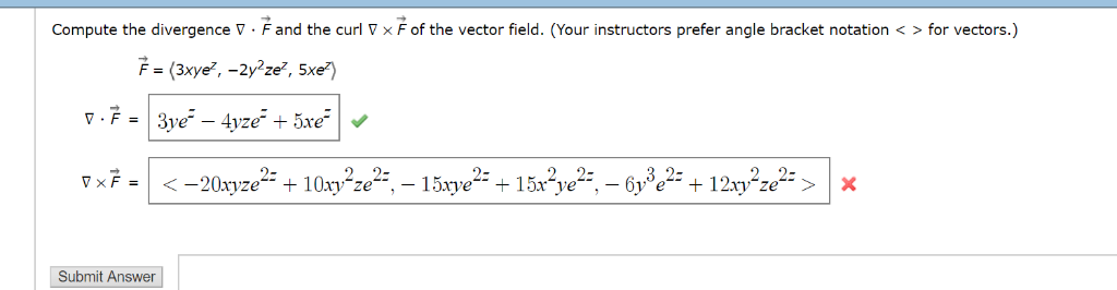Solved Compute The Divergence F And The Curl × F Of The