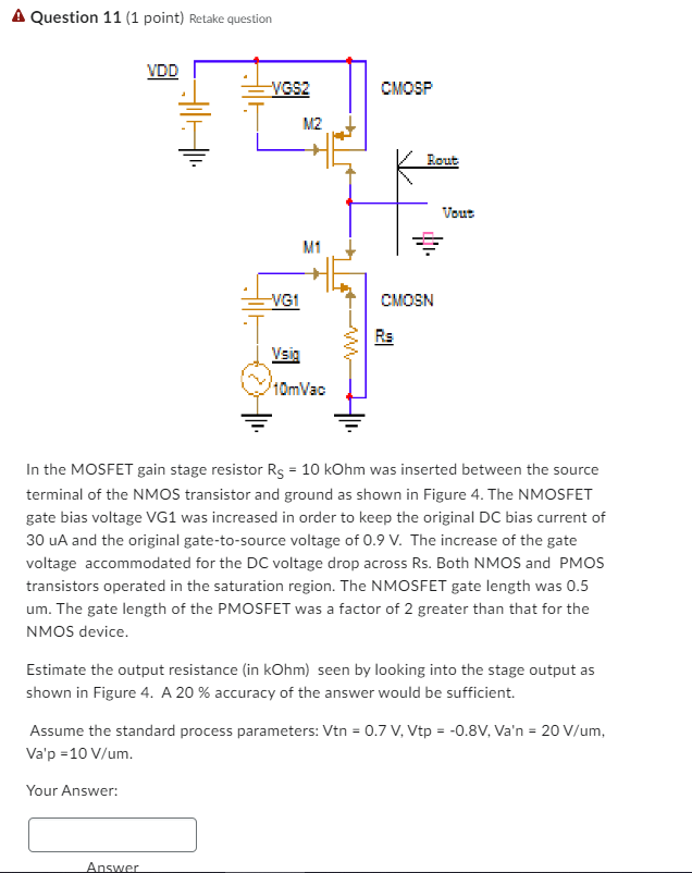 Solved A Question 11 (1 point) Retake question In the MOSFET | Chegg.com