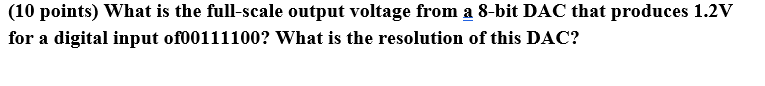 Solved (10 points) What is the full-scale output voltage | Chegg.com