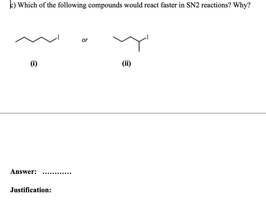 Solved Which of the following compounds would react faster | Chegg.com