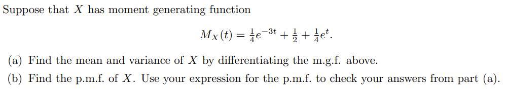 Solved Suppose that X has moment generating function | Chegg.com