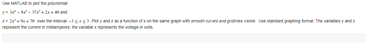 Solved Use MATLAB to plot the polynomial y = 3x4 - 8r - 37x2 | Chegg.com