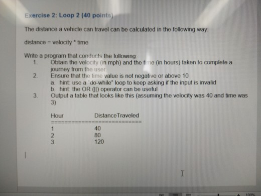 Solved Exercise 2: Loop 2 (40 points) The distance a vehicle | Chegg.com