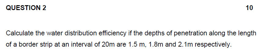 Solved Calculate the water distribution efficiency if the | Chegg.com