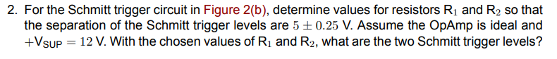 Solved (b) Schmitt trigger with a single rail voltage.2. For | Chegg.com