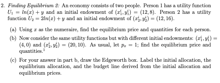 2. Finding Equilibrium 2: An economy consists of two | Chegg.com