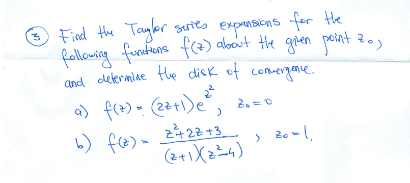 Solved Find the Taylor suries expansions for the following | Chegg.com