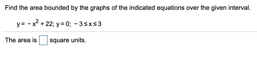 Solved Find The Area Bounded By The Graphs Of The Indicated