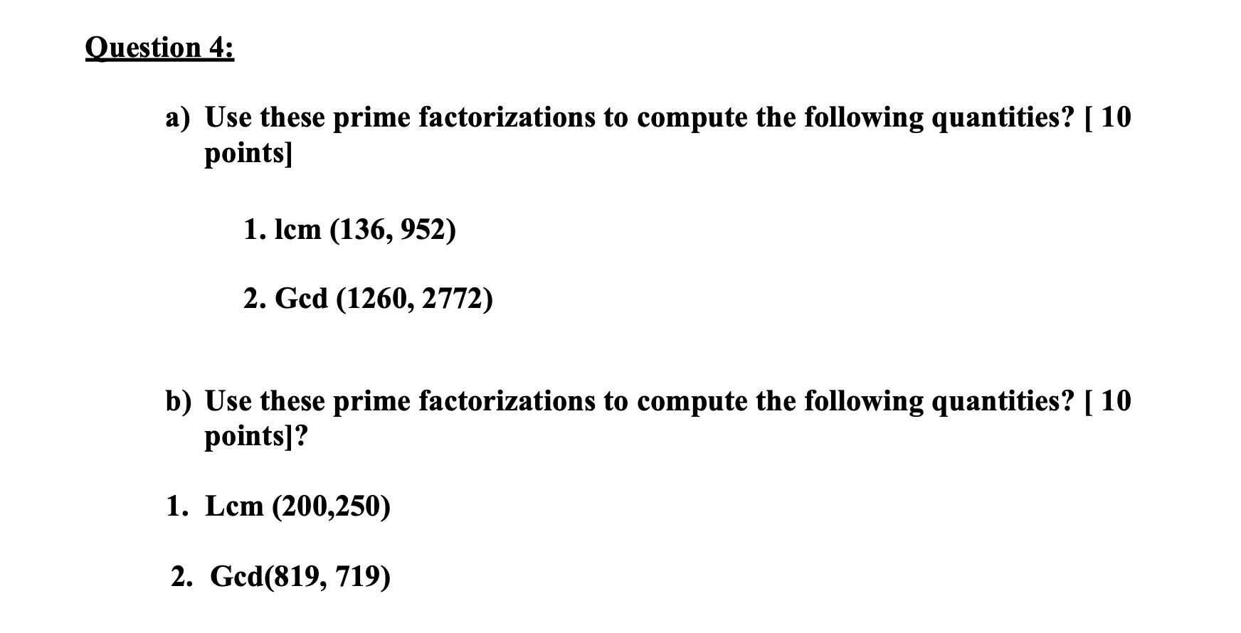 Solved Question 4:a) ﻿Use these prime factorizations to | Chegg.com