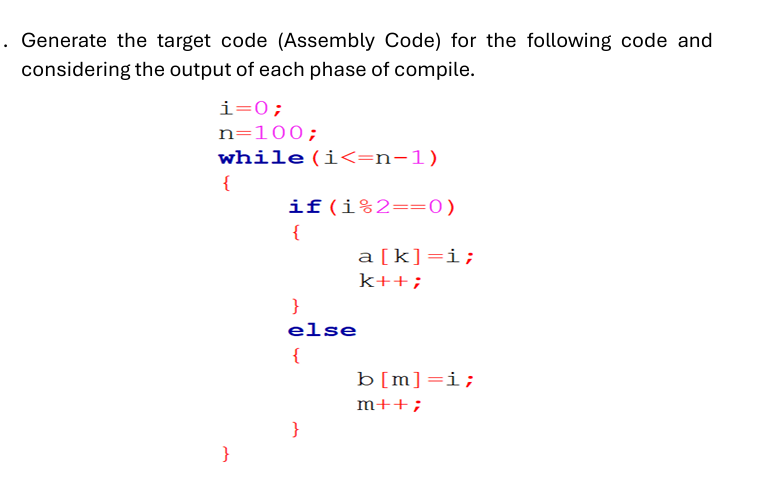 Solved Generate the target code (Assembly Code) ﻿for the | Chegg.com