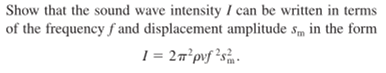 Solved Show that the sound wave intensity I can be written | Chegg.com