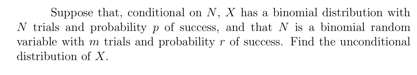 Solved Suppose that, conditional on N,X has a binomial | Chegg.com