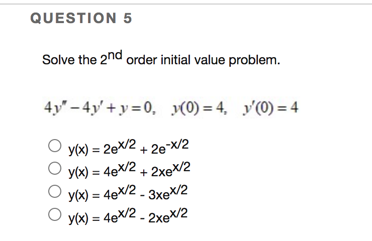 Solved QUESTION 5 Solve the 2nd order initial value problem. | Chegg.com