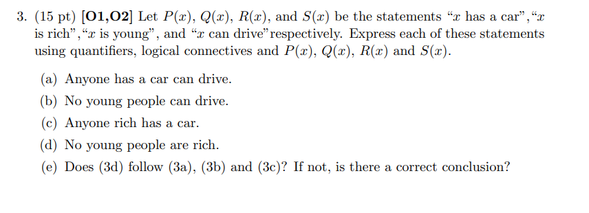 Solved (15 ﻿pt) [O1,O2] ﻿Let P(x),Q(x),R(x), ﻿and S(x) ﻿be | Chegg.com