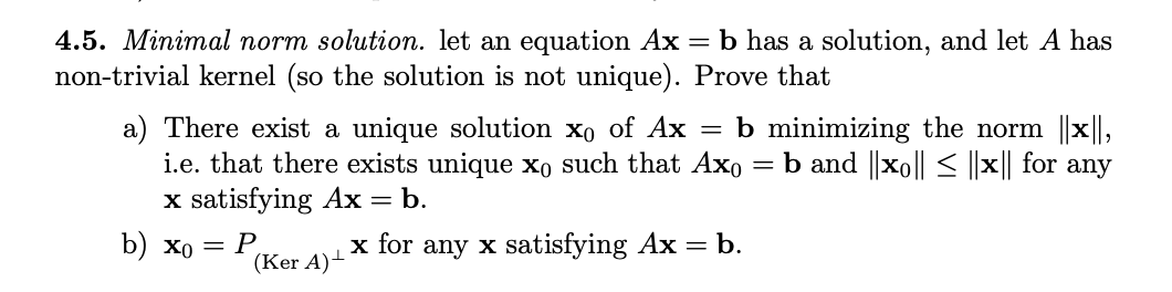 Solved 4.5. Minimal norm solution. let an equation Ax=b has | Chegg.com