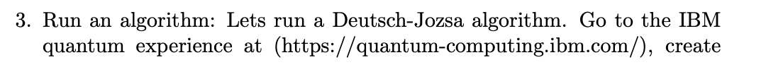 3. Run an algorithm: Lets run a Deutsch-Jozsa | Chegg.com