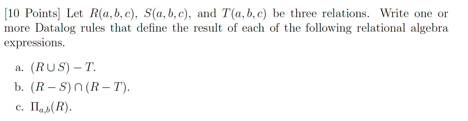 Solved [10 Points] Let R(a,b,c),S(a,b,c), and T(a,b,c) be | Chegg.com
