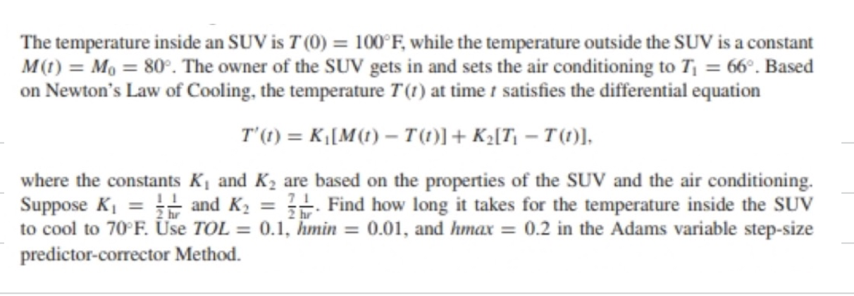 Solved The temperature inside an ﻿SUV is T(0)=100°F, ﻿while | Chegg.com