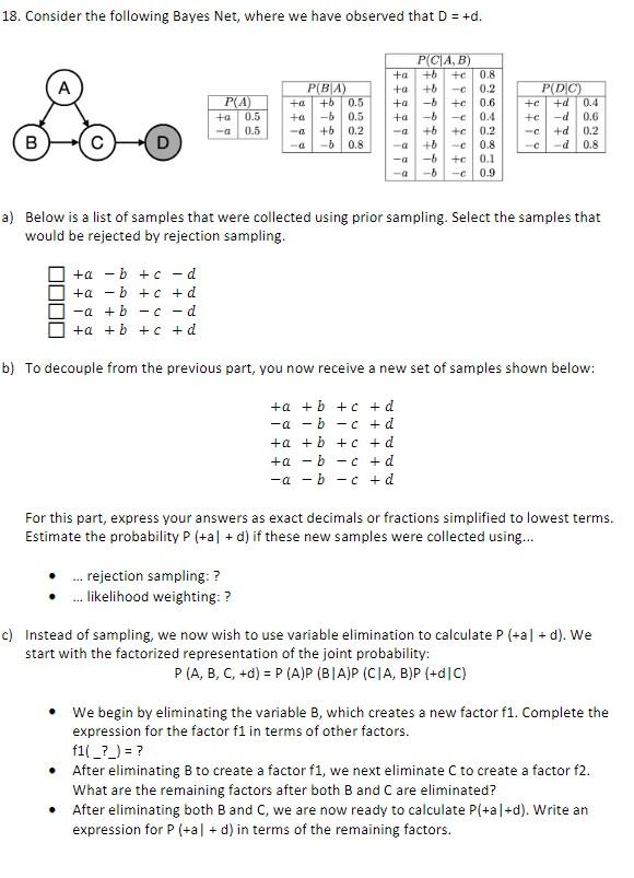 Solved 18. Consider the following Bayes Net, where we have | Chegg.com