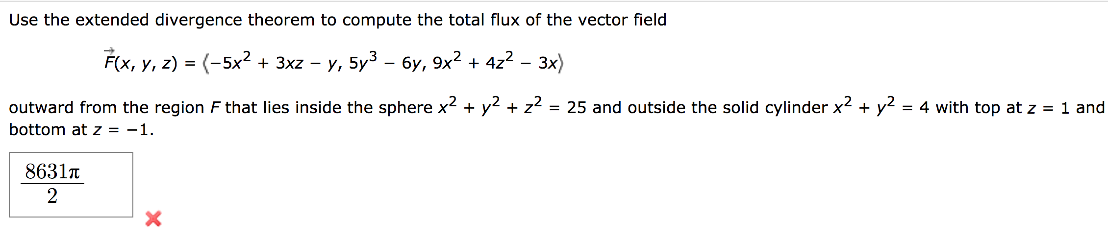 Solved Use the extended divergence theorem to compute the | Chegg.com