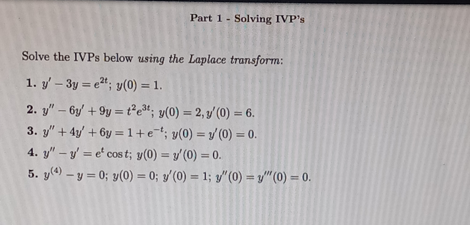 Solved Part 1 - Solving IVP's Solve the IVPs below using the | Chegg.com Solved Part 1 - Solving IVP's Solve the IVPs below using the | Chegg.com