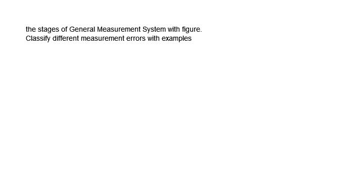 Solved the stages of General Measurement System with figure. | Chegg.com