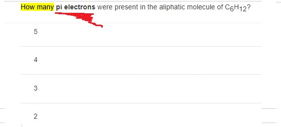 Solved How many pi electrons were present in the aliphatic | Chegg.com
