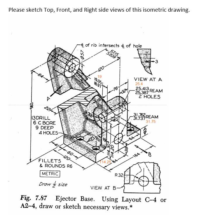 Solved Please sketch Top, Front, and Right side views of | Chegg.com