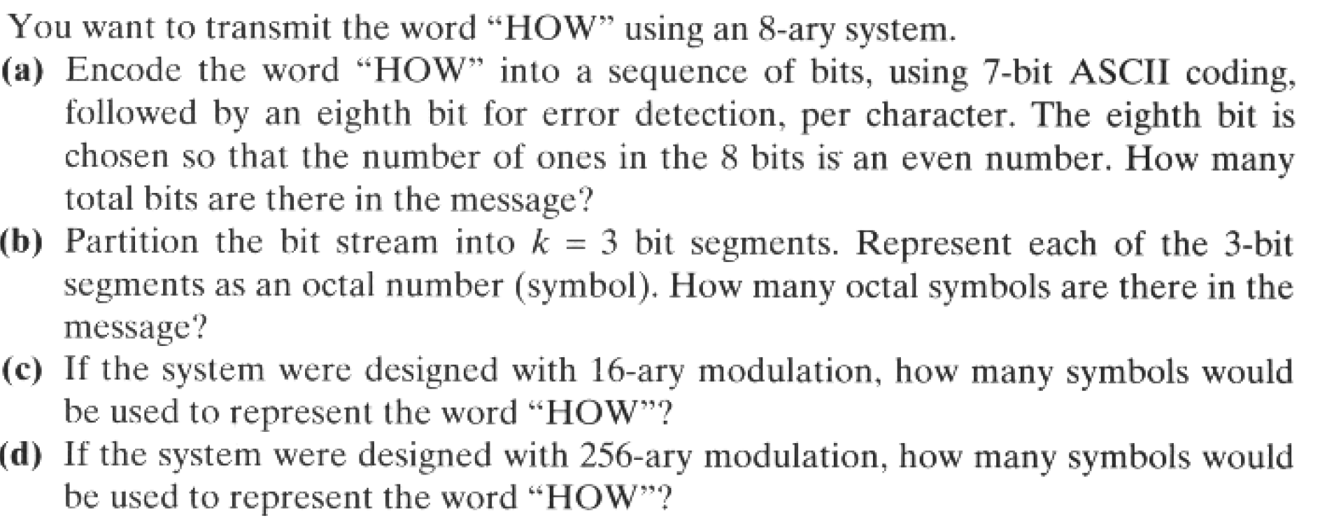 Solved You want to transmit the word “HOW” using an 8-ary | Chegg.com
