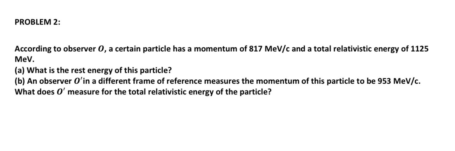 Solved According to observer O, a certain particle has a | Chegg.com