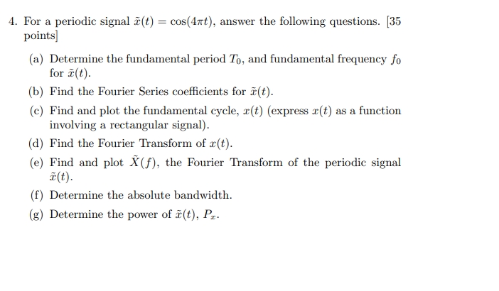 Solved For a periodic signal tilde(x)(t)=cos(4πt), ﻿answer | Chegg.com