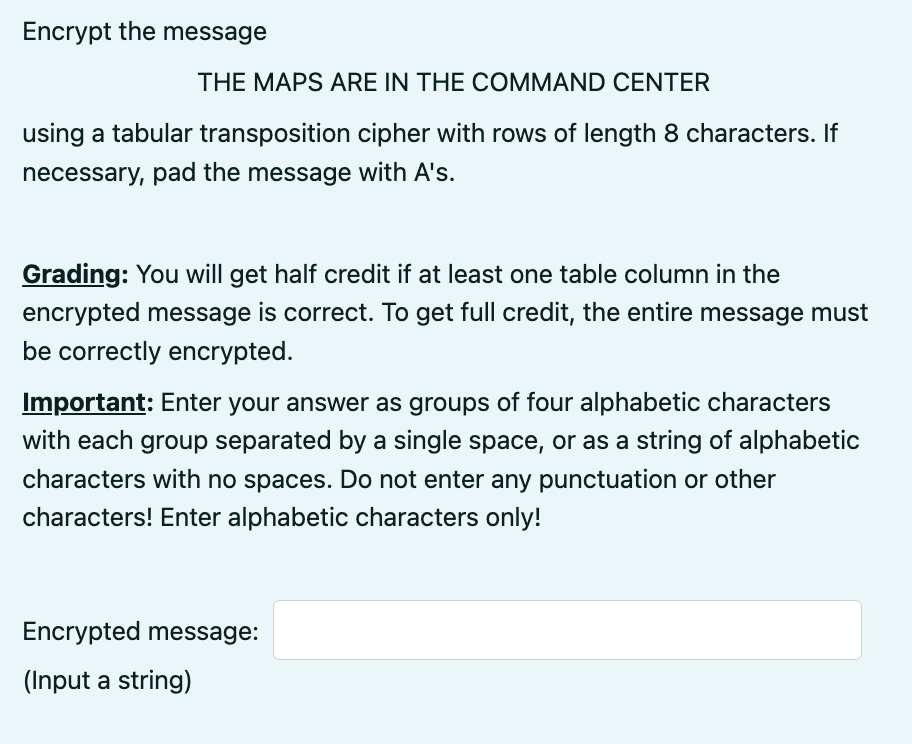Solved using a tabular transposition cipher with rows of | Chegg.com