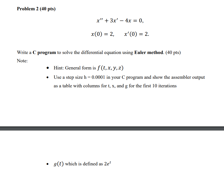 Solved Problem 2 (40 pts) x" + 3x' – 4x = 0, x(0) = 2, x'(0) | Chegg.com