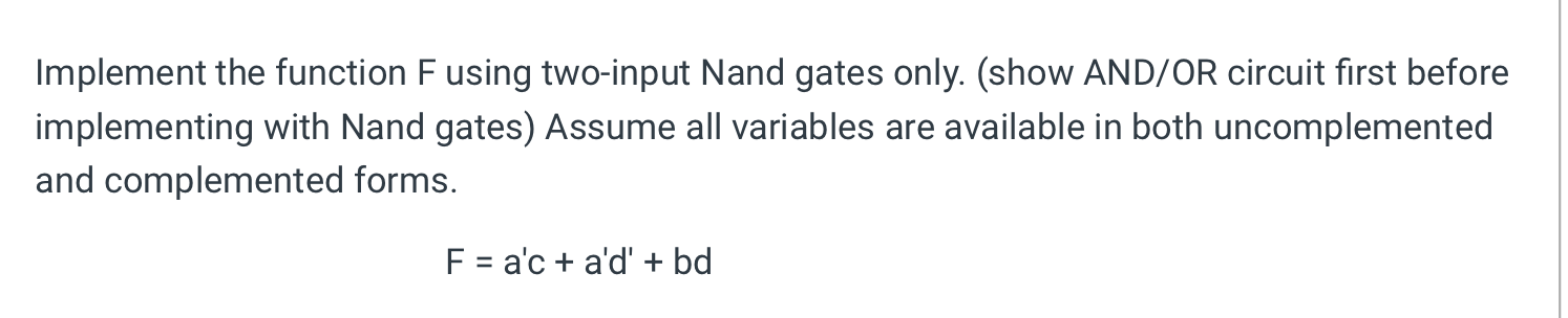 Solved Implement The Function F Using Two Input Nand Gates