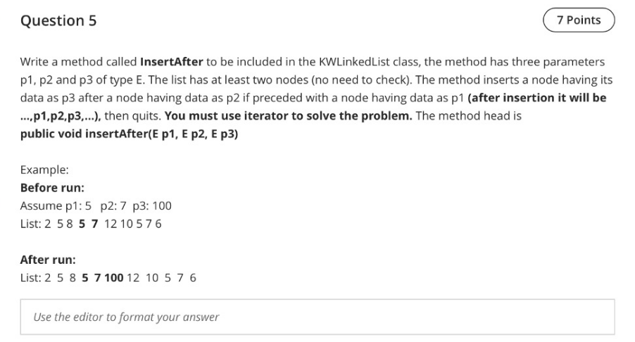 Solved Question 5 7 Points Write a method called InsertAfter | Chegg.com