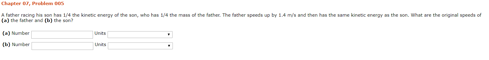 Solved Chapter 07, Problem 005 A father racing his son has | Chegg.com